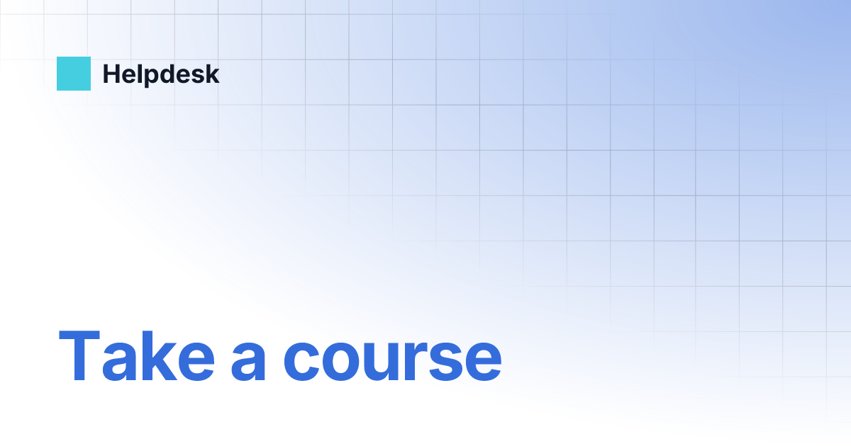 Take a course | English | Helpdesk